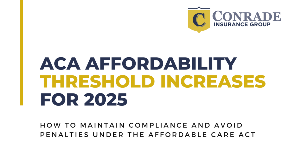 ACA Affordability Threshold Increases for 2025 - Conrade Insurance Group